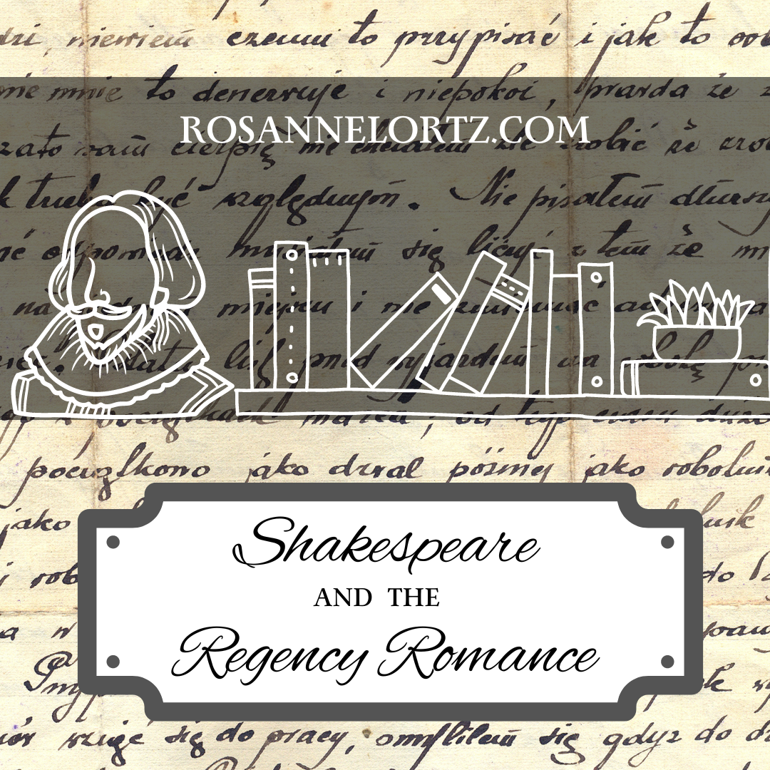 Shakespeare and the Regency Romance – Rosanne E. Lortz